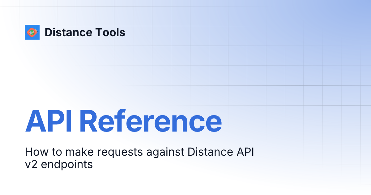 API Reference | Distance Tools